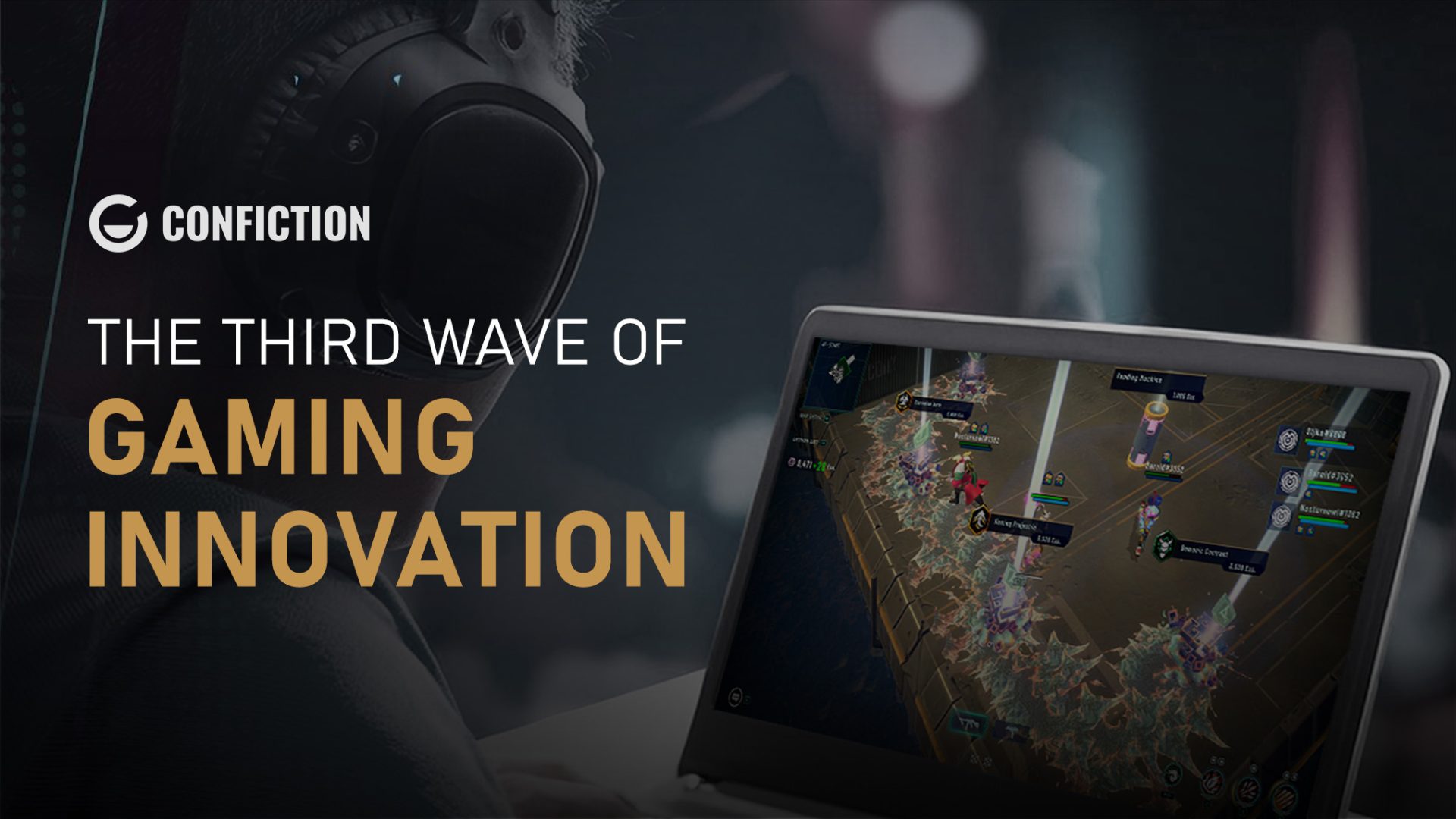 The Third Wave of Gaming Innovation – Confiction